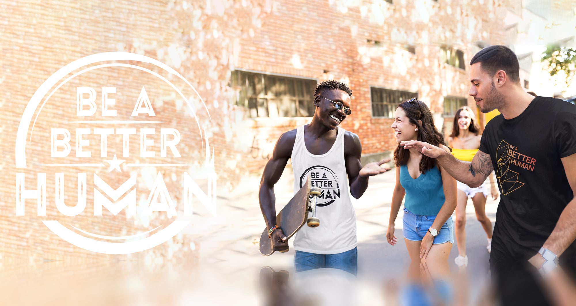 Be A Better Human®